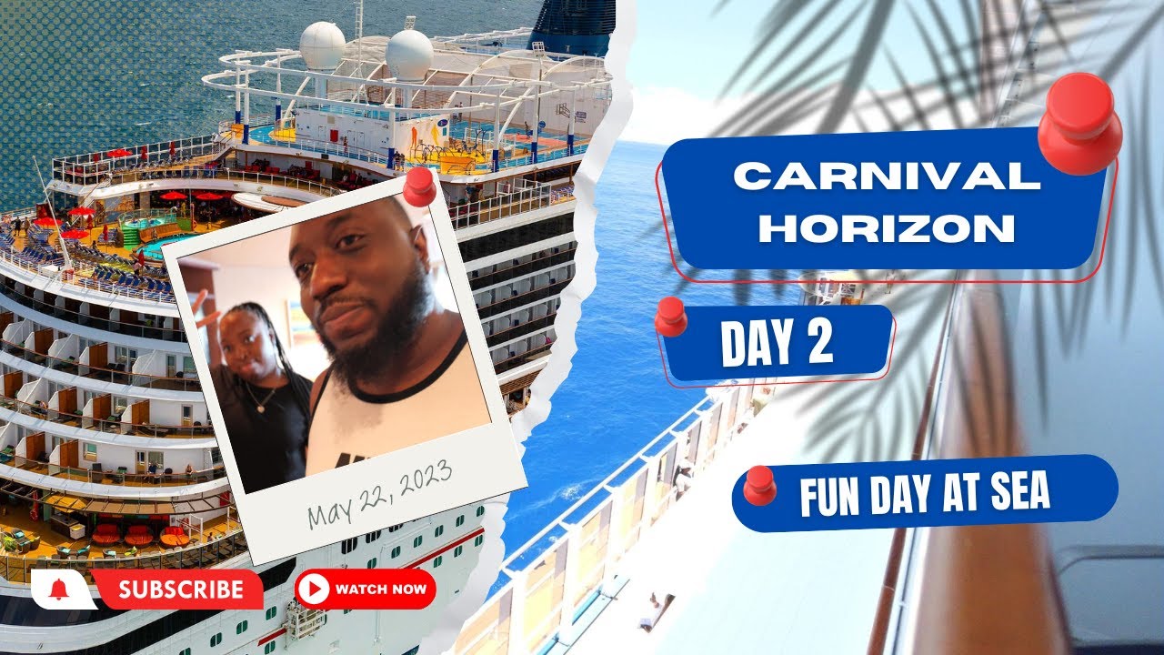CARNIVAL HORIZON DAY 2 FUN DAY AT SEA! | LIQUID LOUNGE| LOST MY SAIL ...