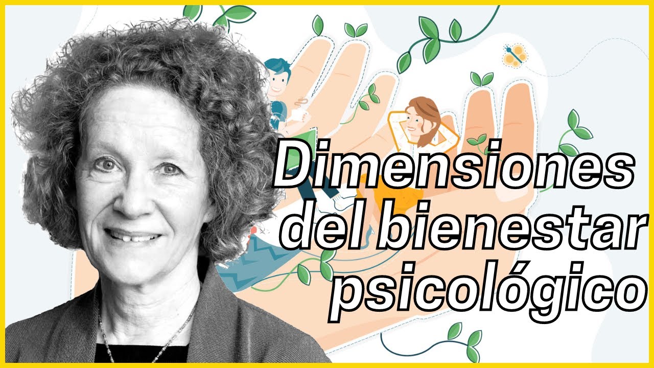 Dimensiones del bienestar psicológico - Carol Ryff - YouTube