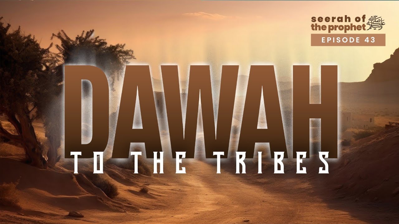 #43 Dawah To The Tribes || Seerah || Ustadh Abdulrahman Hassan #amau ...
