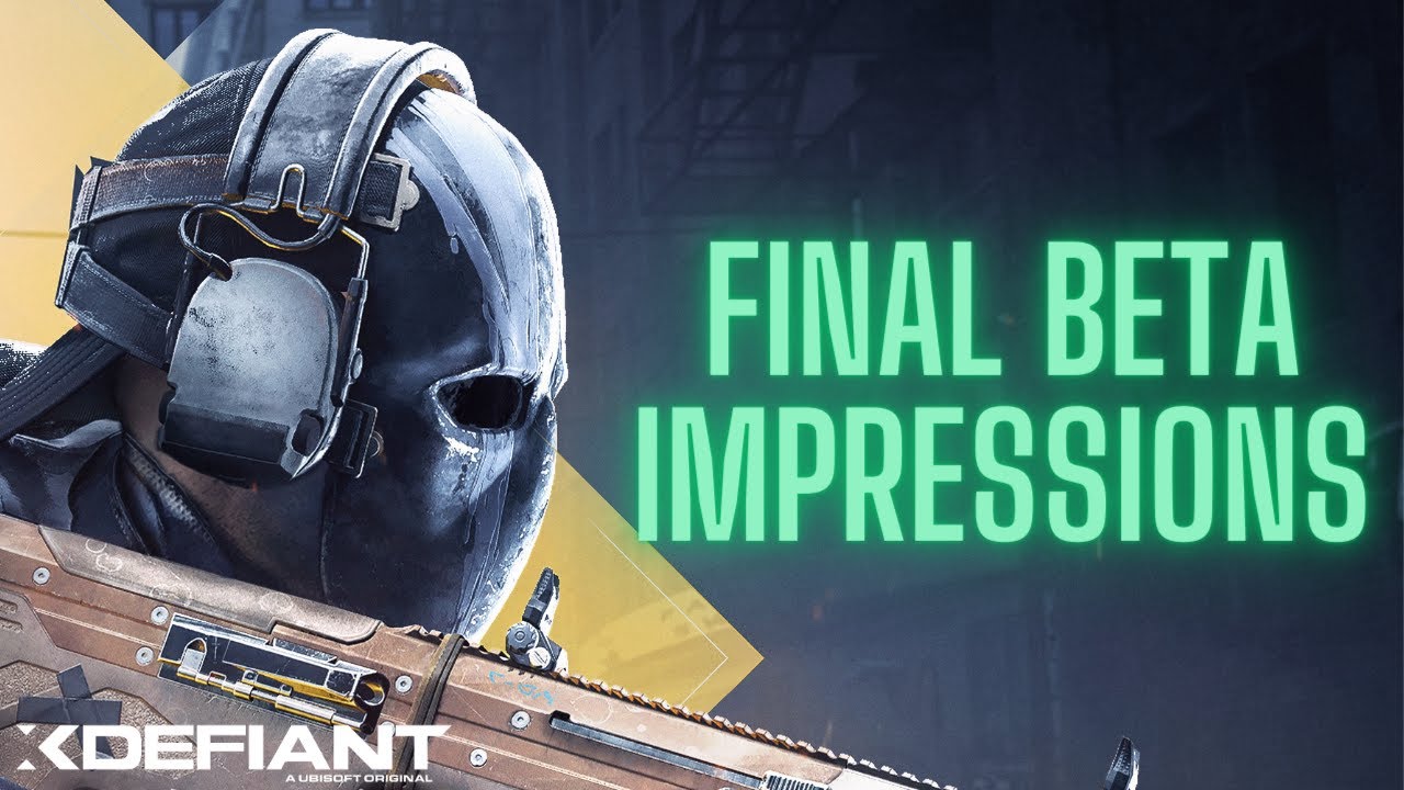 XDefiant Beta Final Thoughts: Potential for Arena Shooter Greatness ...
