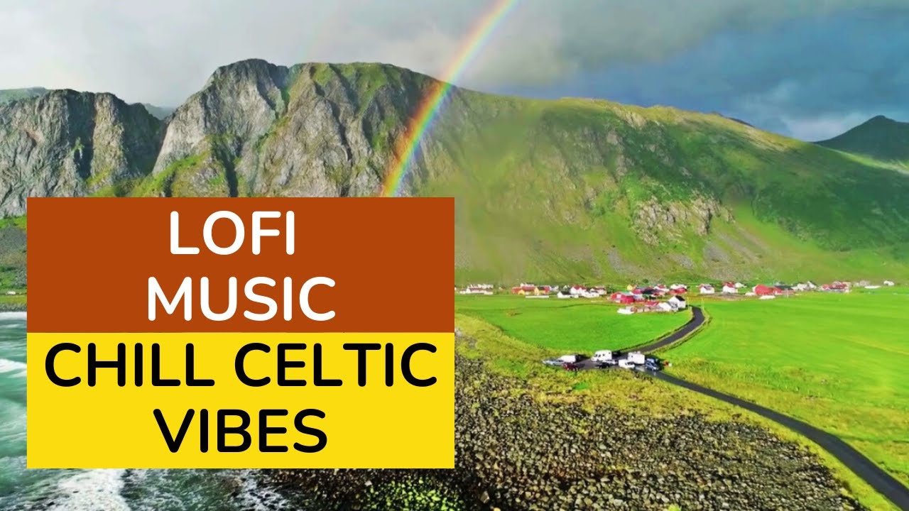 Chill Lofi Celtic Vibes | Powerful Study Beats - YouTube