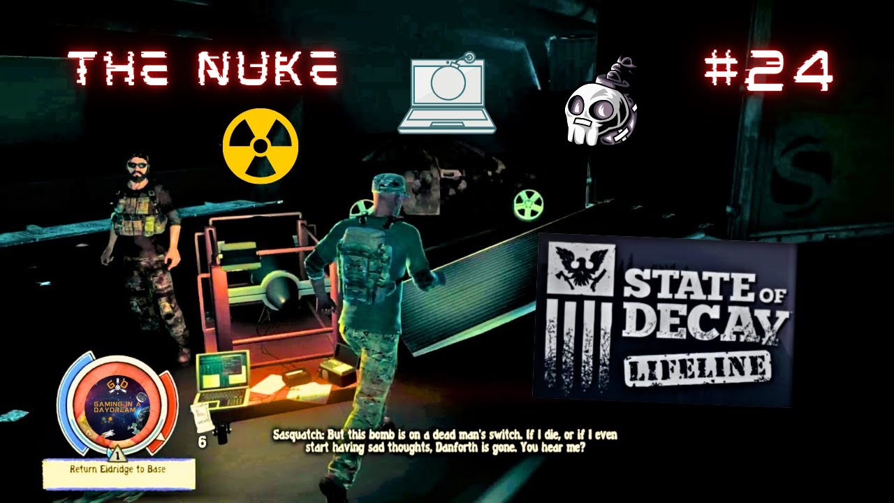 STATE OF DECAY LIFELINE #24 THE NUKE PC GAMEPLAY - YouTube