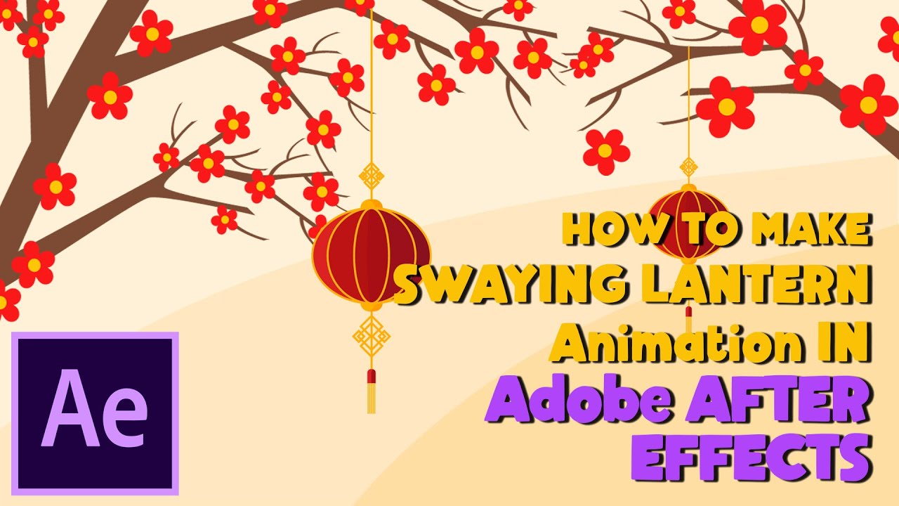 TUTORIAL AFTER EFFECT - SWAYING LANTERN ANIMATION - YouTube