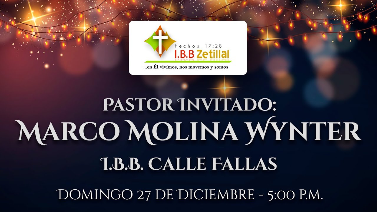 Pastor Invitado: Marco Molina Wynter - Domingo 27 de Diciembre - PM ...