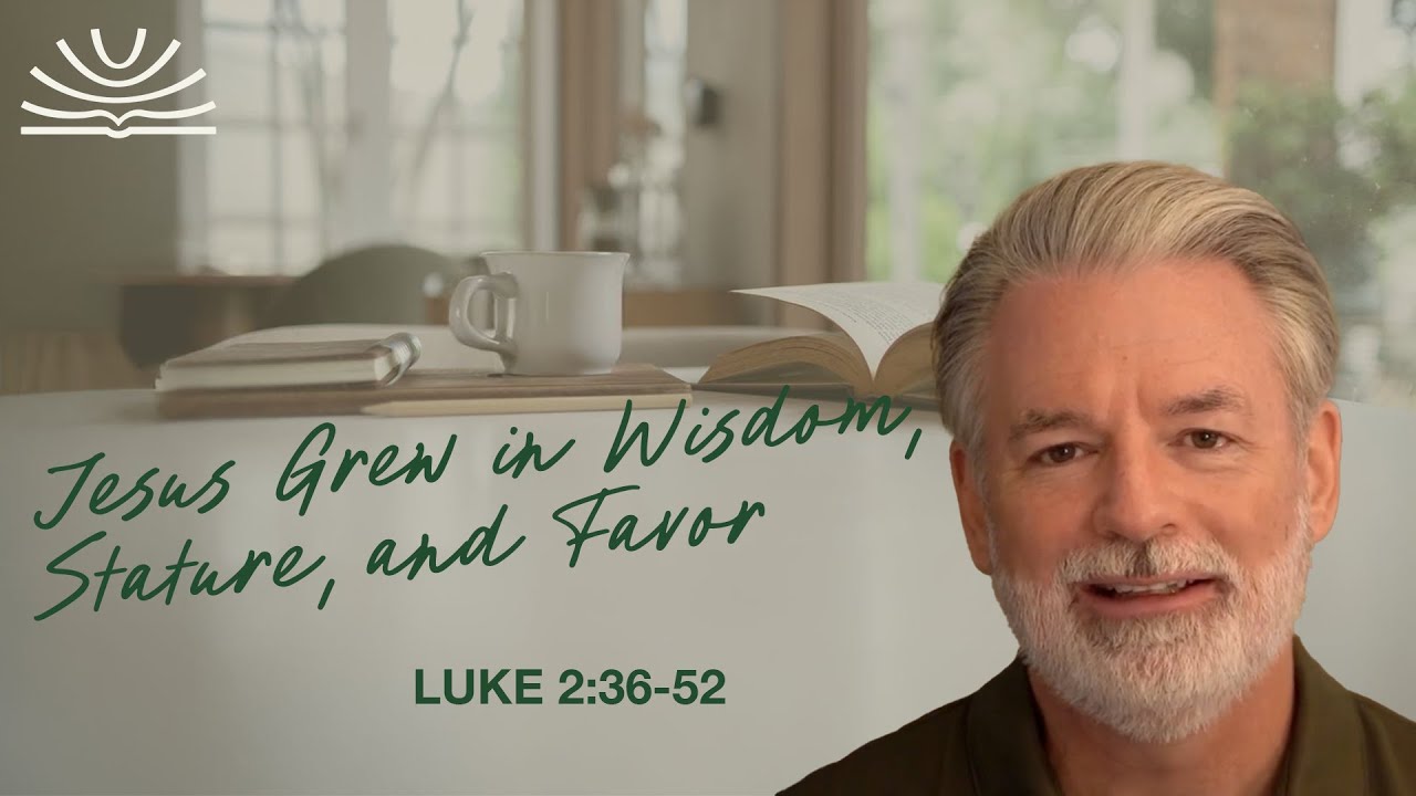 Wednesday, September 3 - Jesus Grew in Wisdom, Stature, and Favor - YouTube