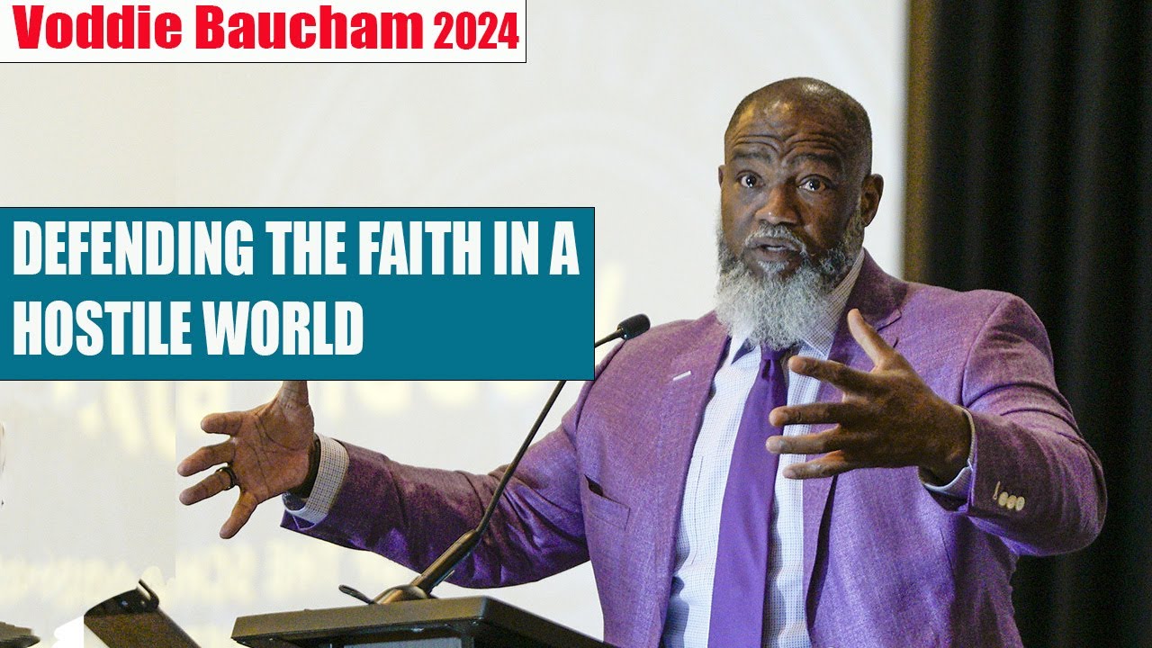Voddie Baucham Sermons 2024 ️Defending the Faith in a Hostile World ...