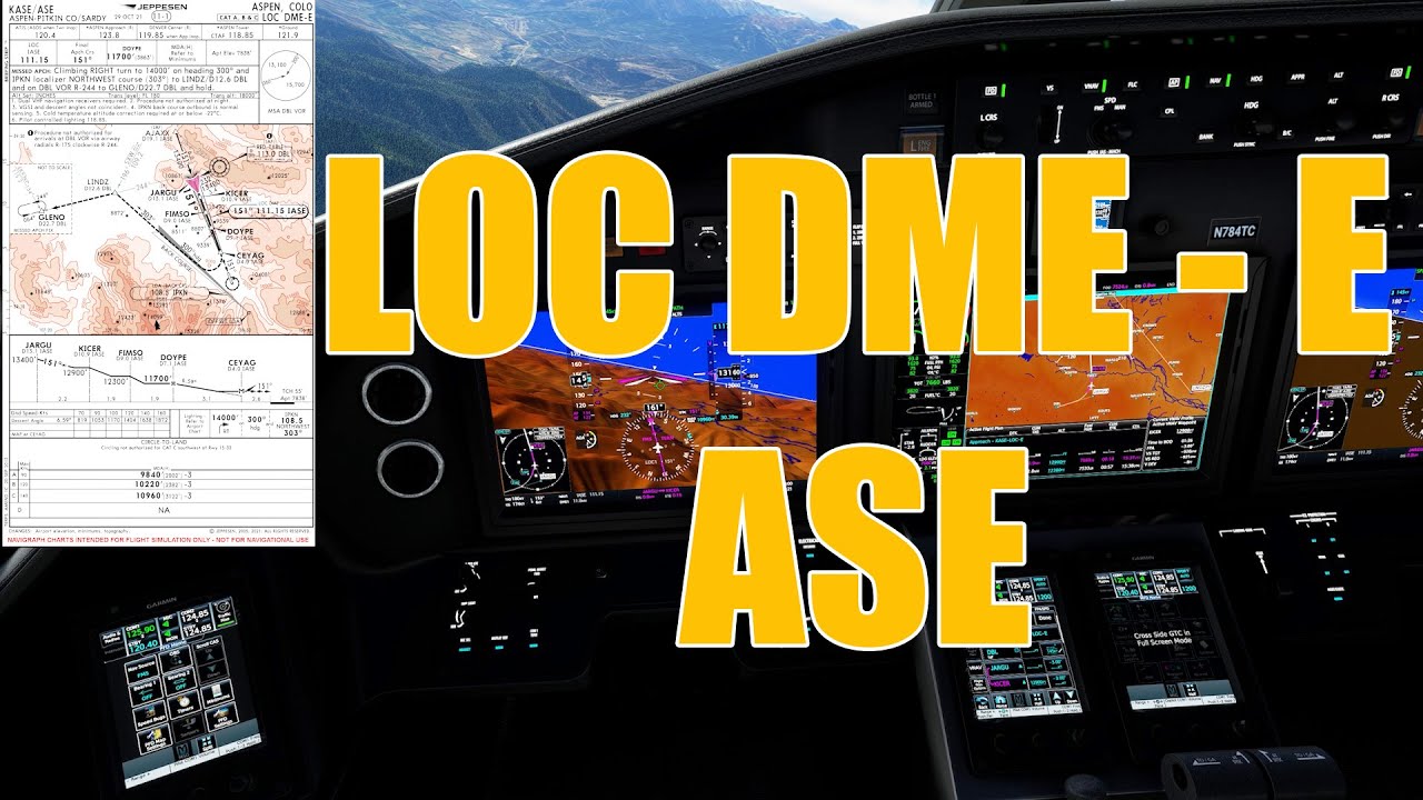 Citation Longitude LOC DME E Tutorial | Aspen, Colorado (KASE) | MSFS ...