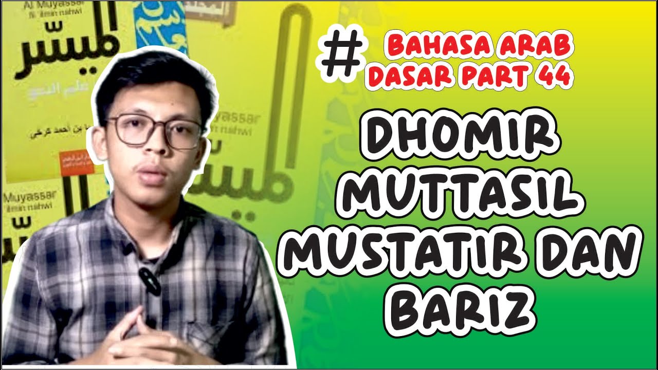 PART 44 - Ilmu Nahwu Dasar : Dhomir Mustatir dan Bariz - YouTube