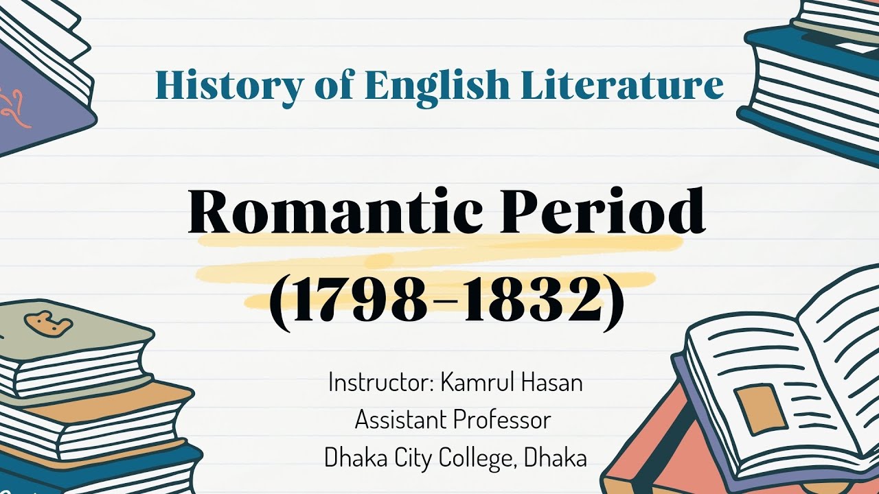 Romantic Period (1798-1832) | History of English Literature - YouTube