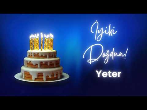 Doğum Günün Kutlu Olsun Yeter , Yeter İçin Özel Doğum Günü Şarkısı