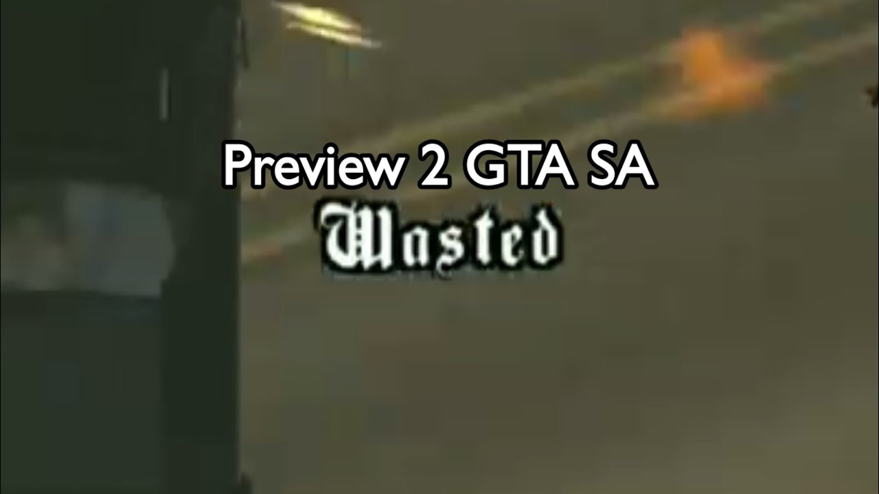 Preview 2 GTA SA Wasted - YouTube
