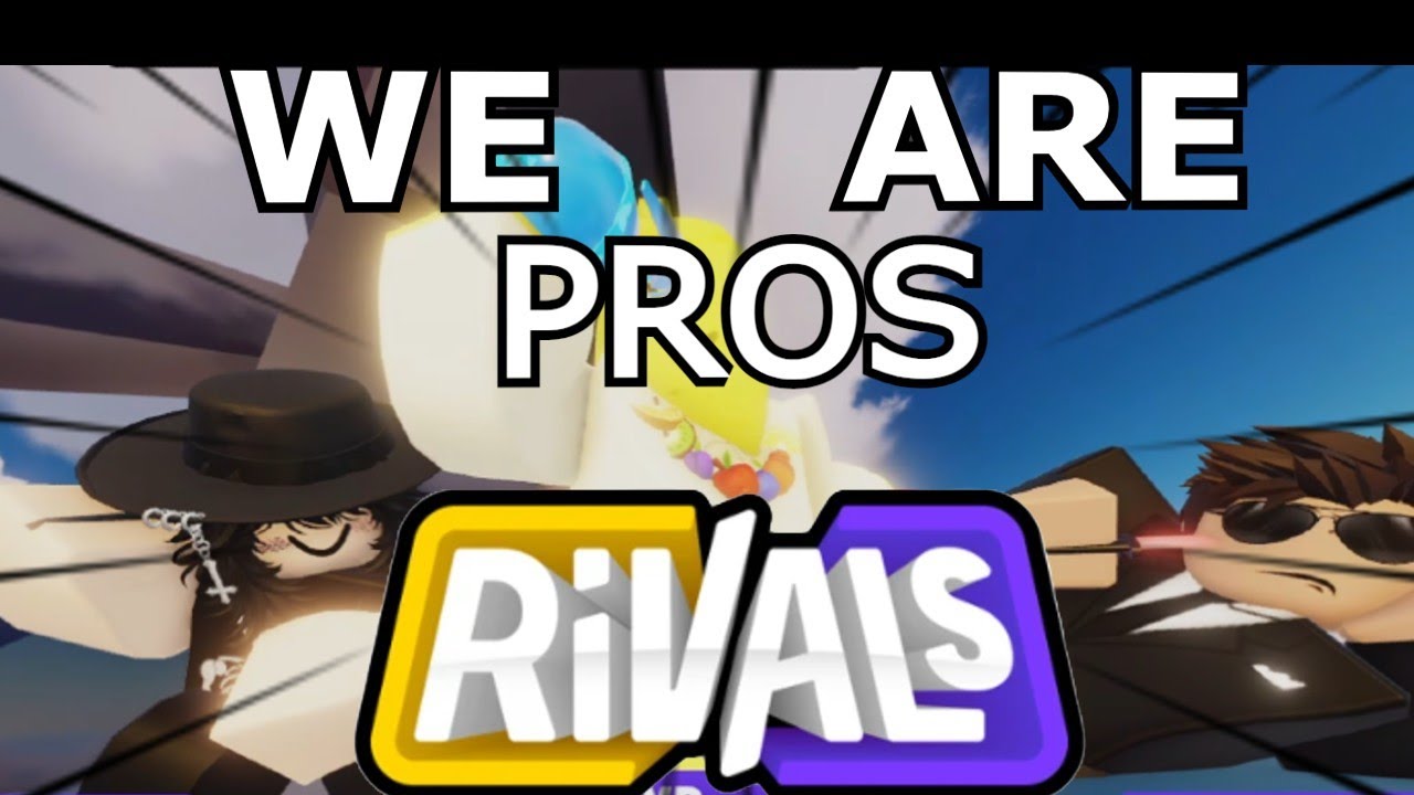 We are PROS at RIVALS - YouTube