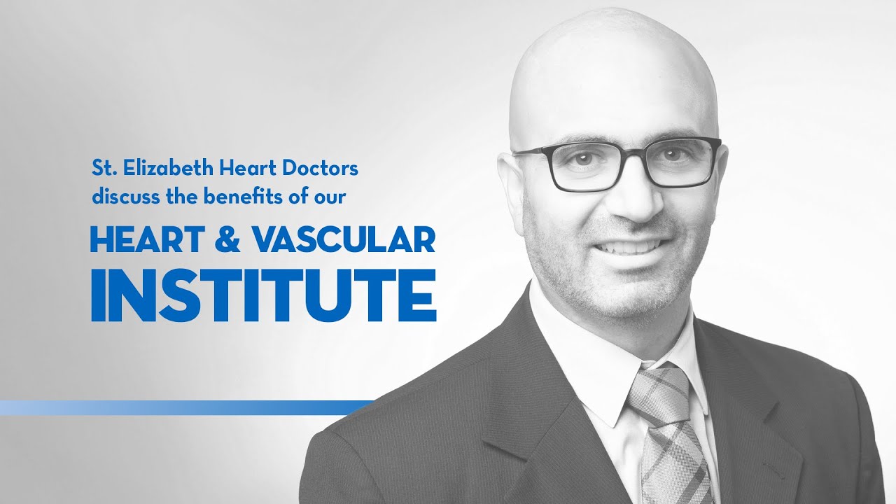 Benefits of St. Elizabeth Heart and Vascular Institute - YouTube