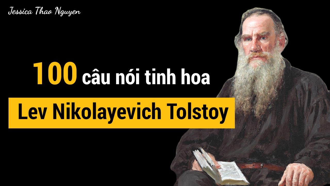 100 Câu nói tinh hoa của vĩ nhân Lev Nikolayevich Tolstoy - YouTube