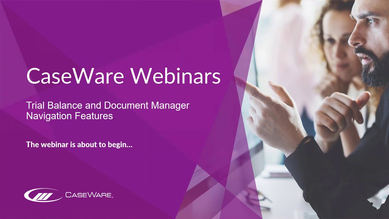 CaseWare Working Papers: Trial Balance and Document Manager Features ...
