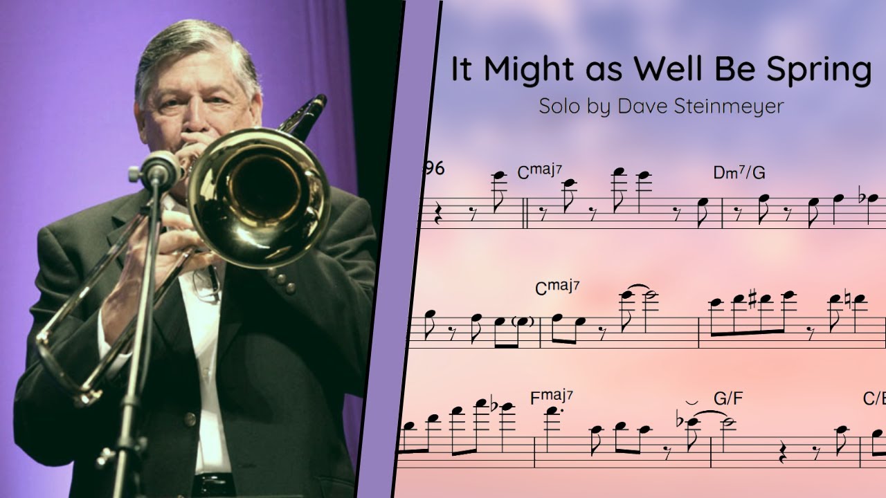 Dave Steinmeyer Trombone Solo Transcription (It Might As Well Be Spring ...