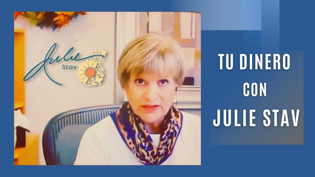 Aprende a Invertir en Tu Dinero con Julie Stav - 2023, Episodio # 4 ...