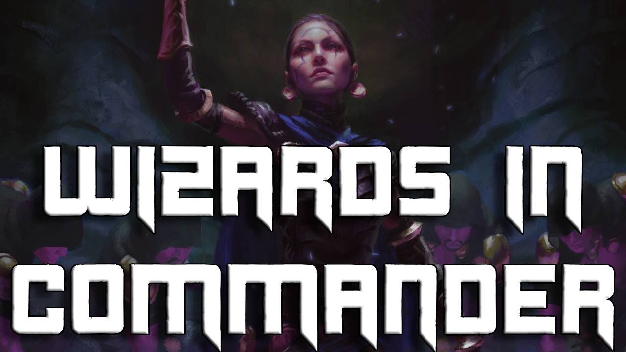 Wizards in Commander. - YouTube