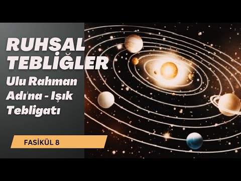 Ruhsal Tebliğler / Fasikül 8 / Ulu Rahman Adı'na - Işık Tebligatı / Cenap Başman