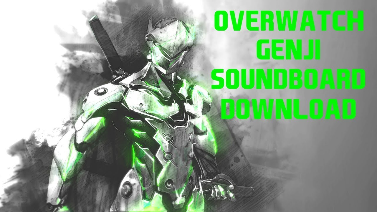 OVERWATCH SOUNDBOARD [GENJI] | (Download in Description) - YouTube