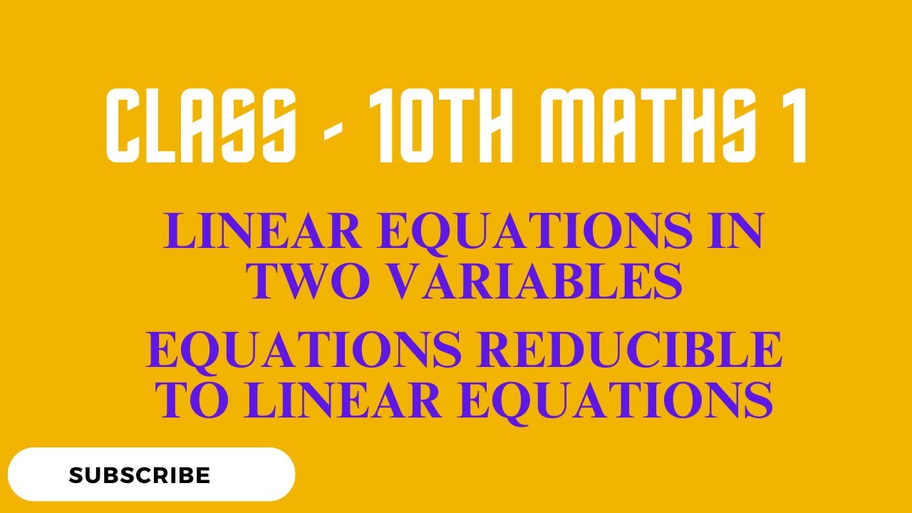 Class | 10th Maths 1 | Linear Equations In Two Variables | Equations ...