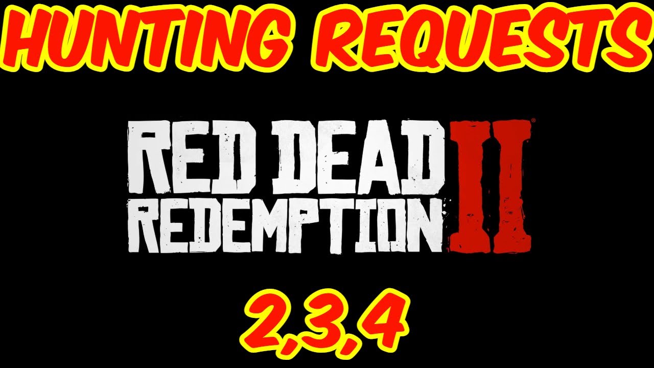 Hunting requests 2,3,4 RDR2 in real time - YouTube