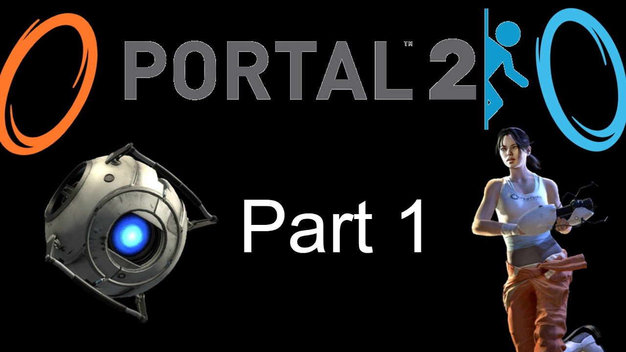 New Adventure, Same old Portals | Portal 2 Part 1 - YouTube