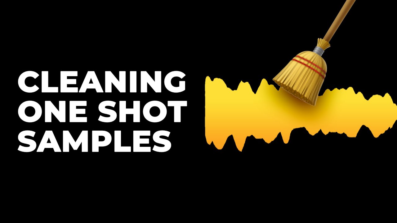 Cleaning One Shot Samples - YouTube