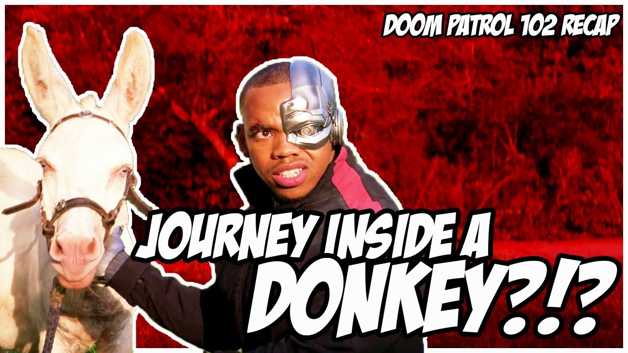 JOURNEY INSIDE A DONKEY?!? | Doom Patrol 102 Recap - YouTube