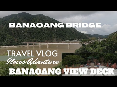 Ilocos Adventure Banaoang Bridge/Banaoang View Deck - YouTube
