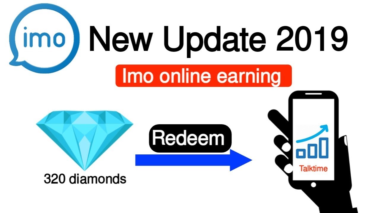 Imo new update 2019 || Imo online earning || How to redeem imo diamonds - YouTube