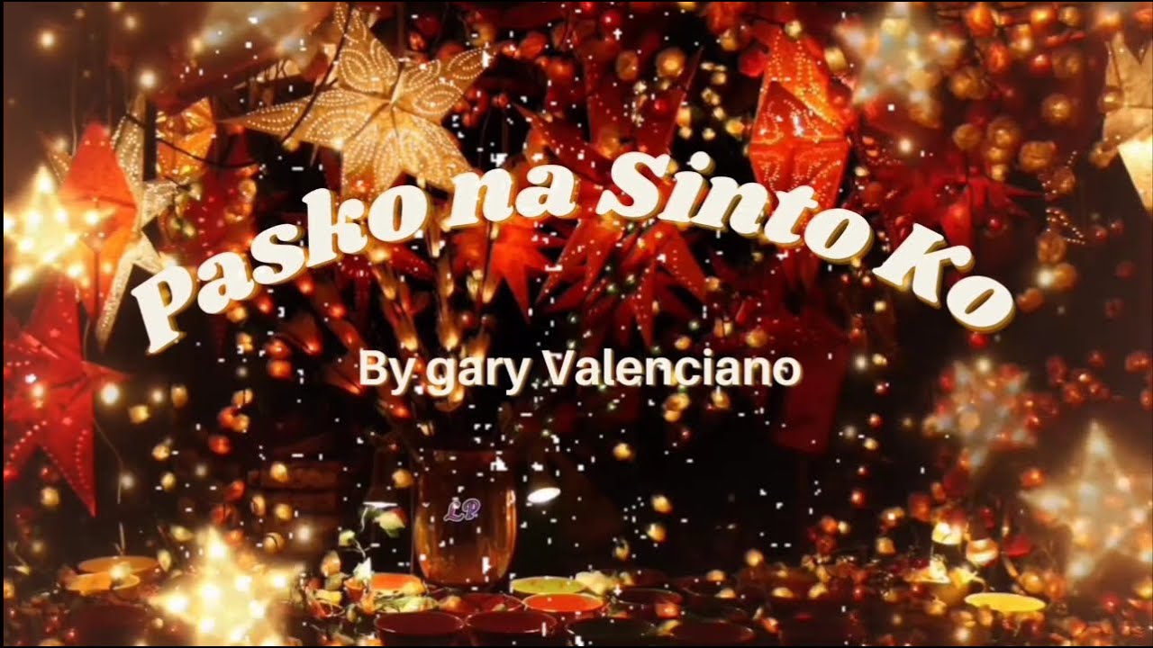 Gary Valenciano - Pasko na sinta ko (Lyrics) - YouTube Music