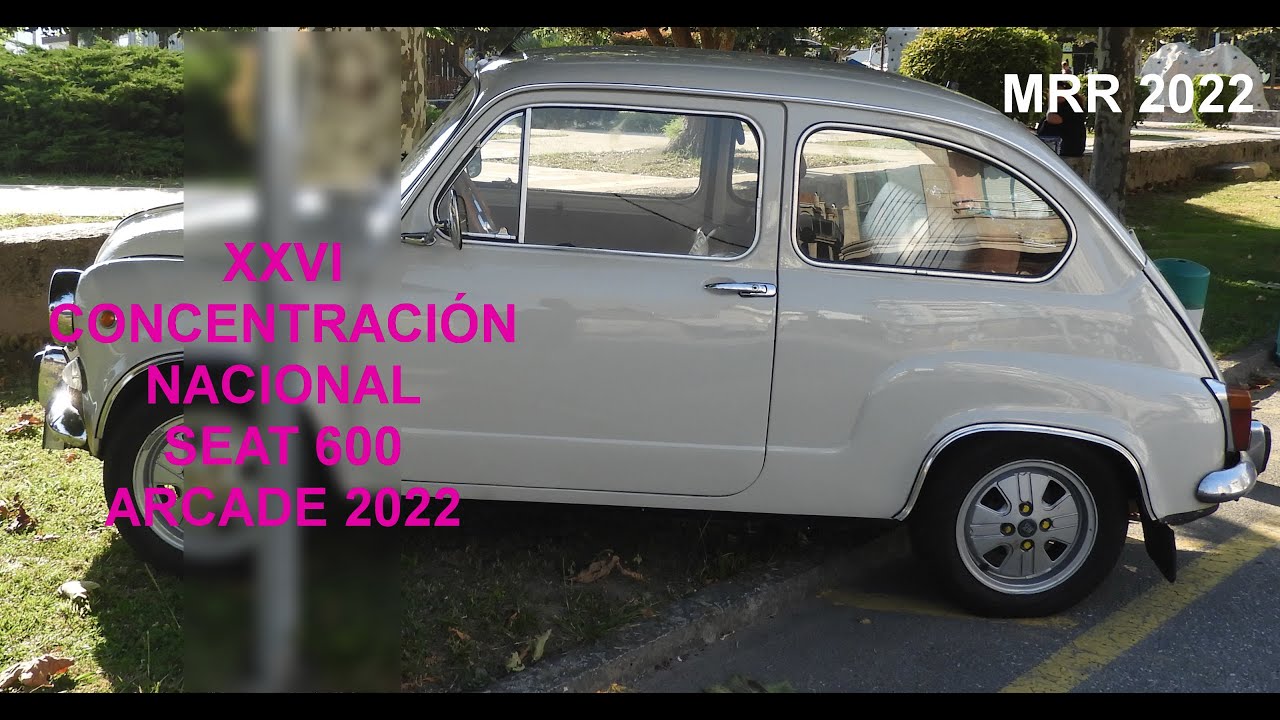 XXVI CONCENTRACIÓN DE SEAT 600 ARCADE 2022 - YouTube