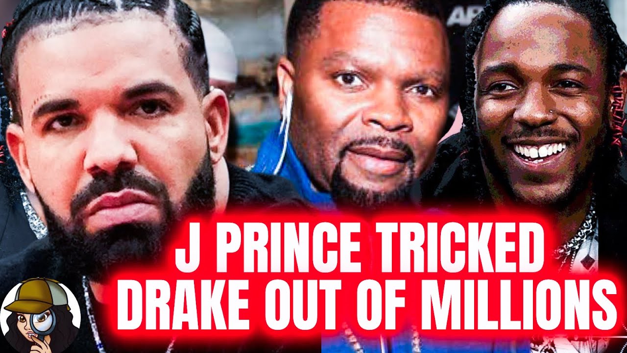 Drake REALLY Got Played|J Prince Made Out w/Millions|Drake FURIOUS ...