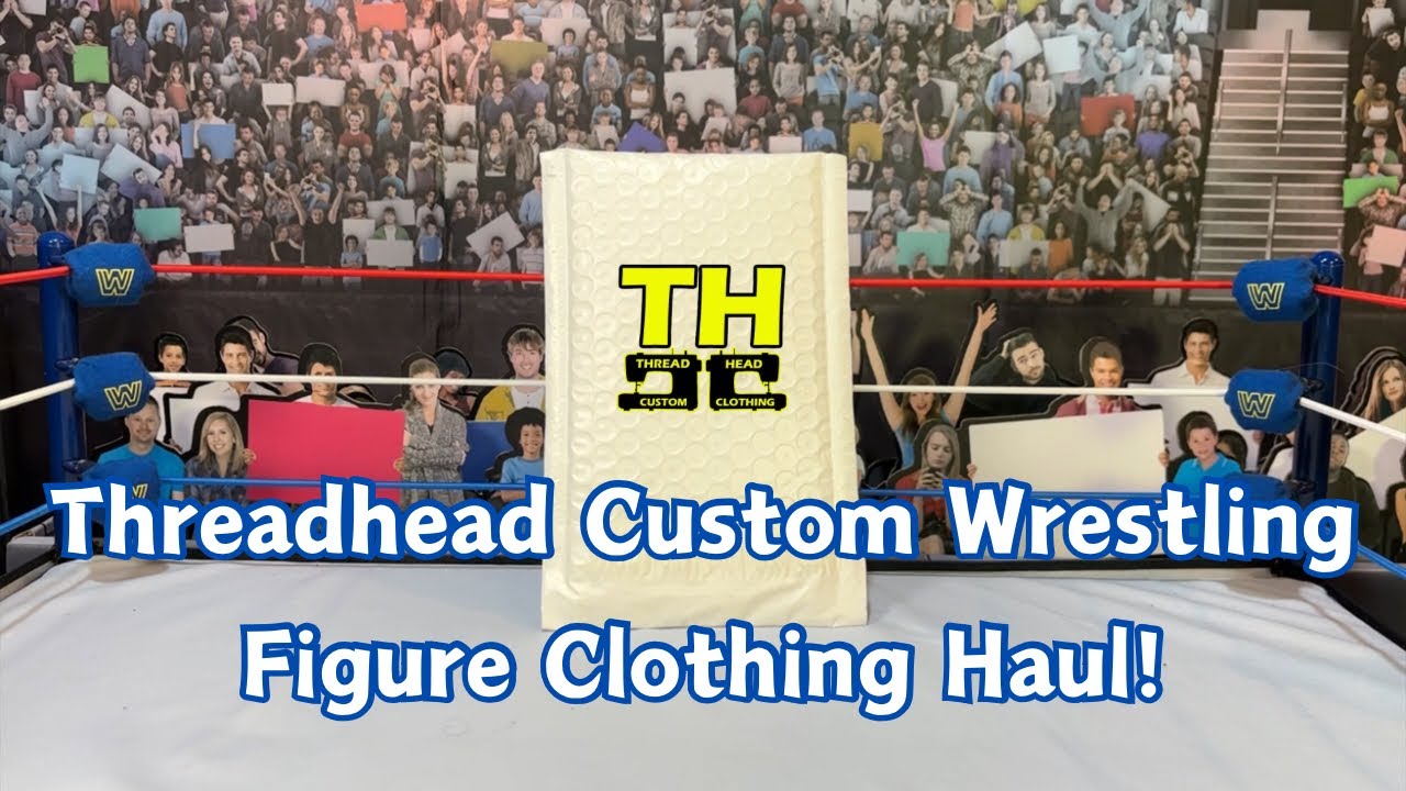 Unboxing a Haul of Wrestling Figure Soft Goods from Threadhead Custom Clothing! - YouTube
