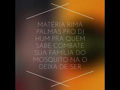 Matéria rima palmas prod DJ hum pra quem sabem combate sua família do ...