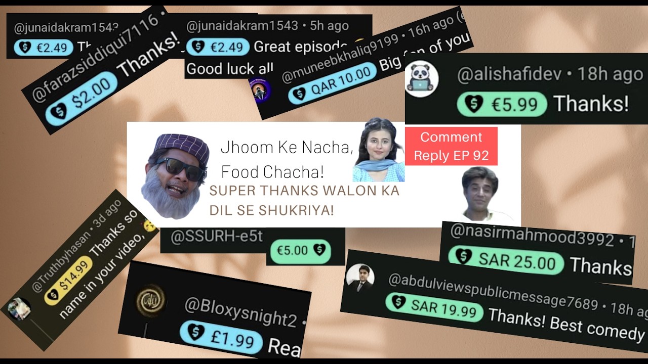 Food Chacha Comment Reply EP-92 ️ | Super Thanks Walon Ka Dil Se ...