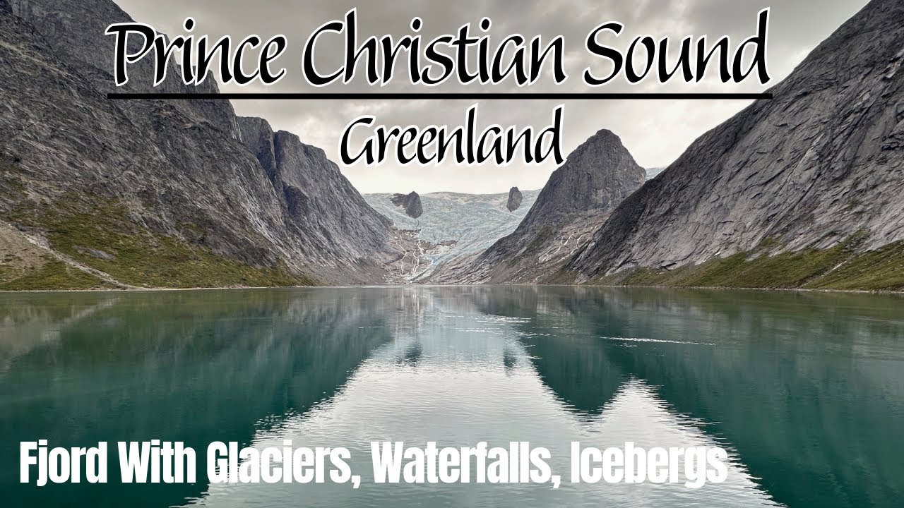 Greenland's Prince Christian Sound | Glaciers, Waterfalls, Icebergs ...