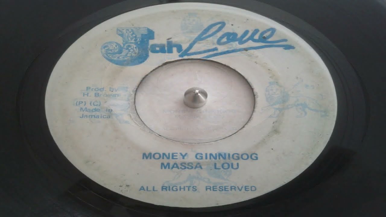 * Massa Lou ~ Money Ginnigog * rare Jah Love ! - YouTube