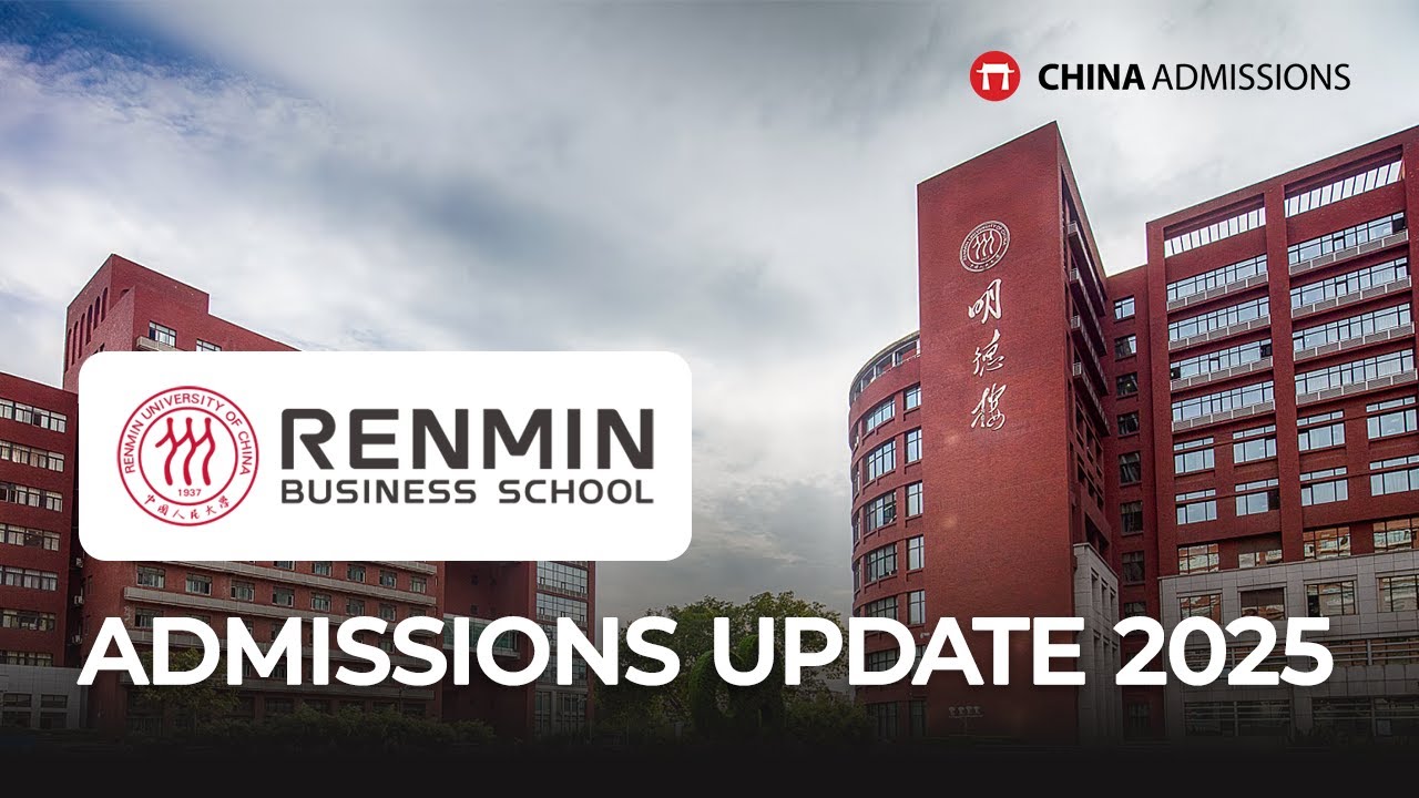 Renmin Business School Admissions Update 2025 - YouTube