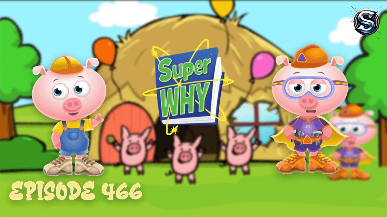Super Why The Three Little Pig Episode 466 - YouTube