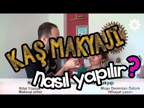 Kaş makyajı nasıl yapılır?