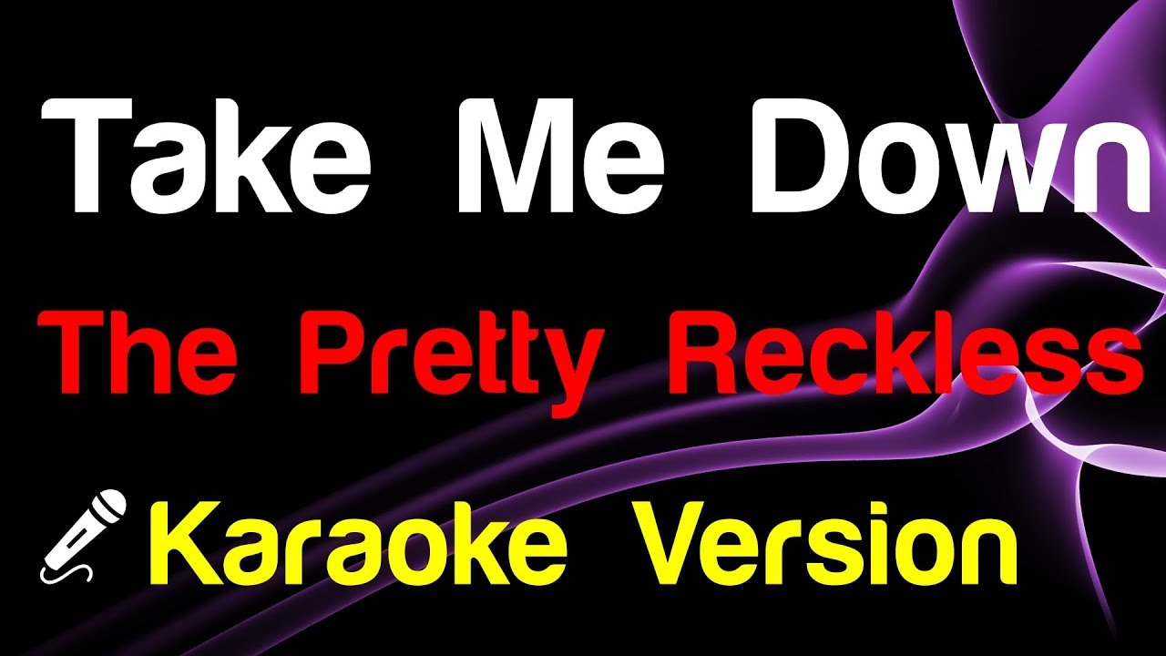 🎤 The Pretty Reckless - Take Me Down Karaoke - King Of Karaoke - YouTube