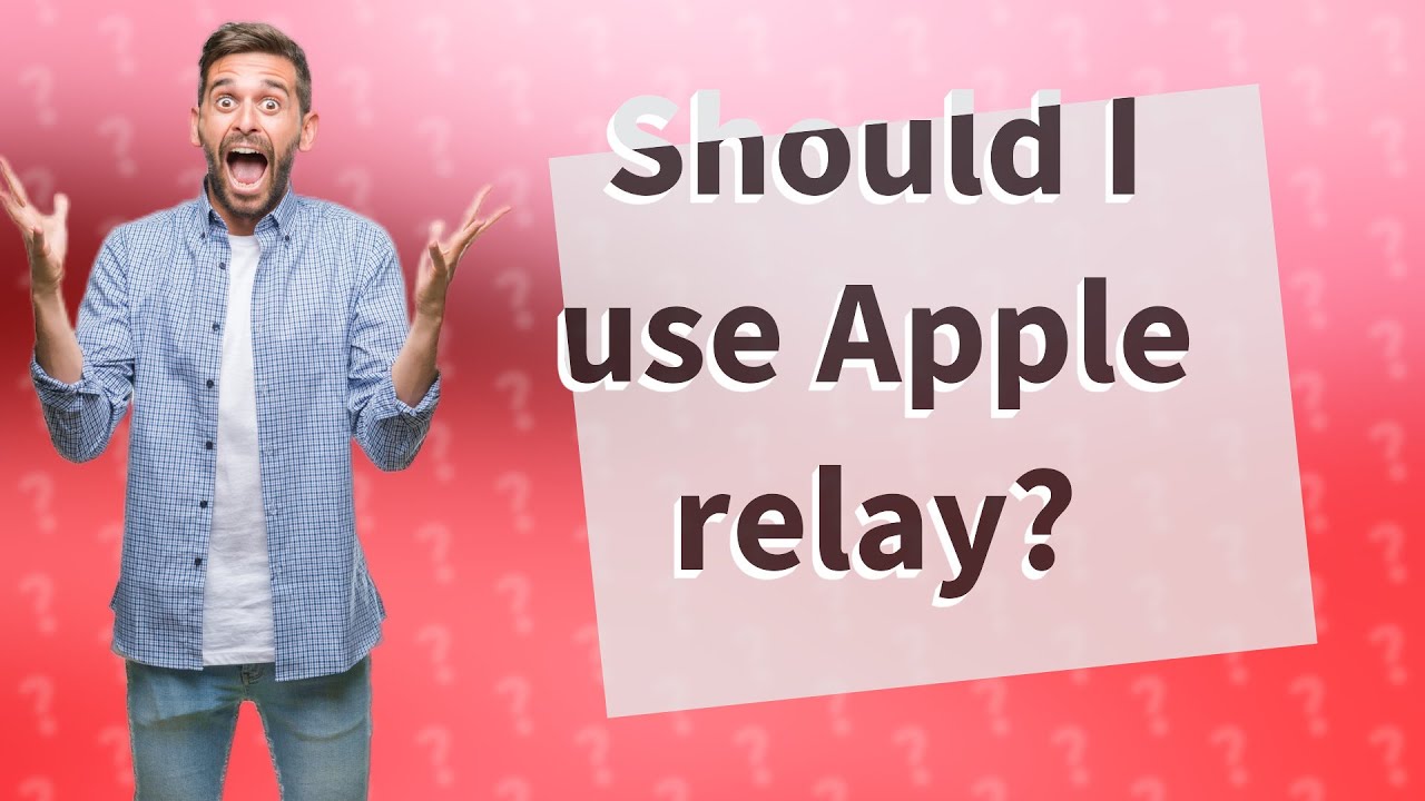 Should I use Apple relay? - YouTube