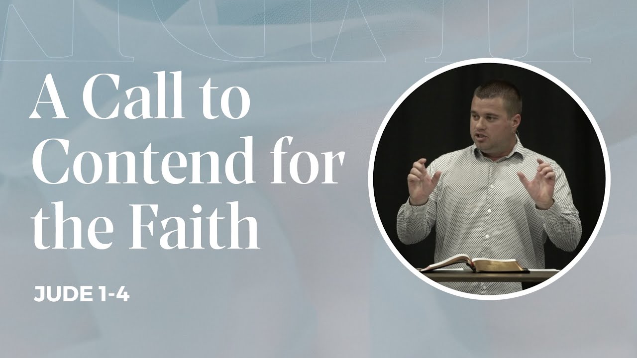 Jude (1): “A Call to Contend for the Faith” (Jude 1-4) | Brett McIntosh ...