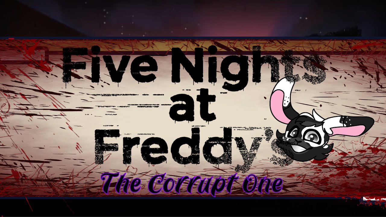 Five Nights At Freddy: The Corrupt One Trailer - YouTube
