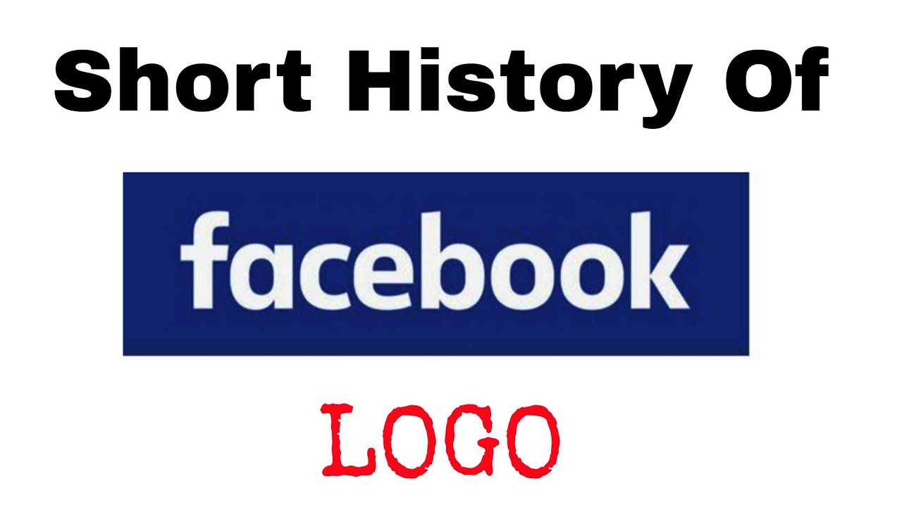 Facemash to Facebook | 2003 - Present | Short Logo History of Facebook ...