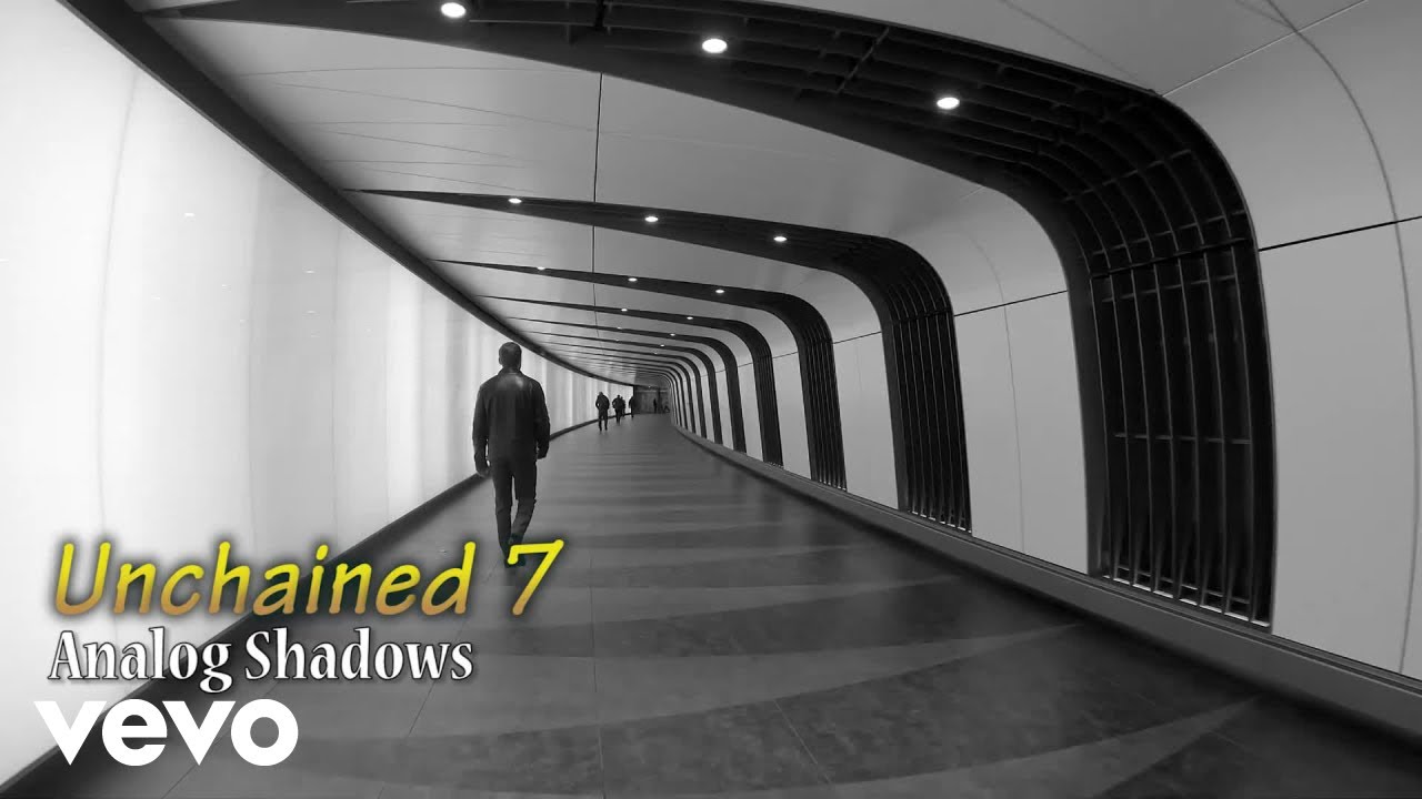 Unchained 7 - Analog Shadows (Official Music Video) - YouTube