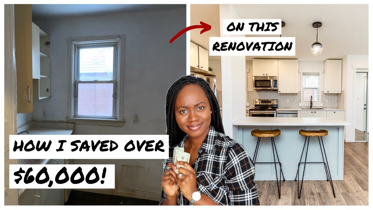I SAVED OVER $60,000?!! | HOW TO SAVE MONEY ON A HOME RENOVATION | DIY ...