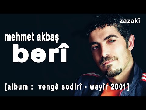 MEHMET AKBAS // VENGÊ SODIRÎ “ Bêrî” Zazakî Song// [ Official Video ]